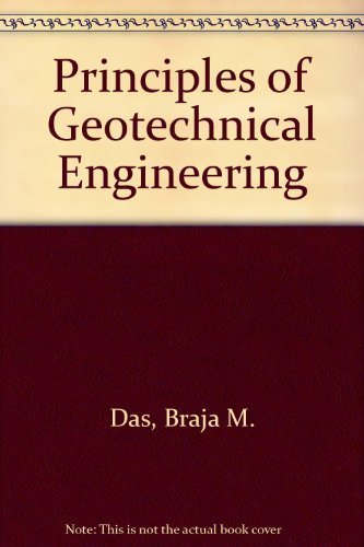 Buy Principles of Geotechnical Engineering Book Online at Low Prices in ...