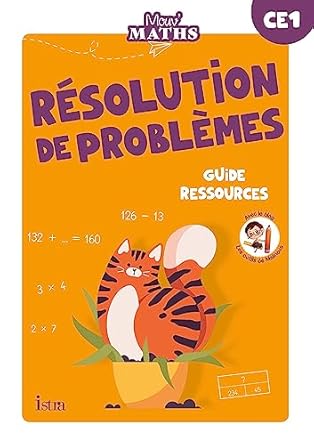 Mouv' Maths - Cahier de résolution de problèmes CE1 - Guide ressources ...