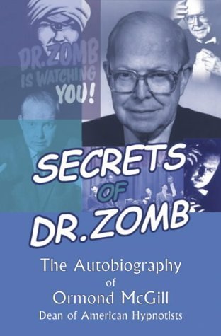 Secrets of Dr. Zomb: The Autobiography of Ormond McGill: McGill, Ormond ...