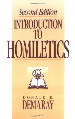 Introduction to Homiletics: Donald E. Demaray: 9780893672041: Amazon ...