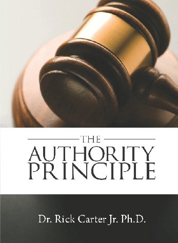 The Authority Principle: Rick Carter Jr.: 9781611190168: Amazon.com: Books