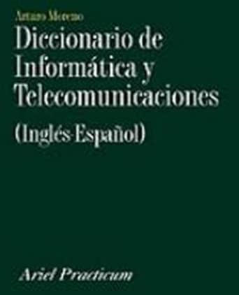 Diccionario de Informatica y Telecomunicaciones Ingles Espanol: English ...