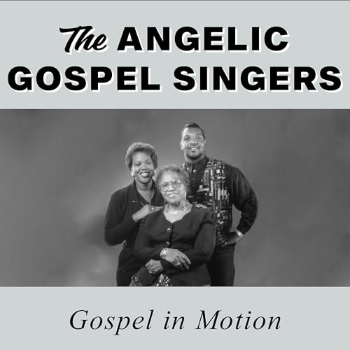 Amazon.com: Gospel In Motion (Live) : The Angelic Gospel Singers ...