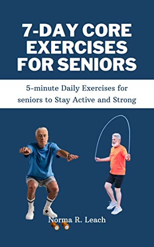 Amazon.com: 7-DAY CORE EXERCISES FOR SENIORS: 5-minute Daily exercises ...