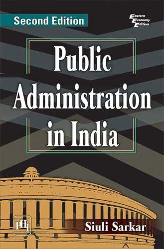Public Administration in India: Siuli Sarkar (author): 9789387472914 ...