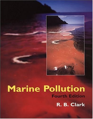 Marine Pollution: Clark, Robert, Frid, Chris, Attrill, Martin ...