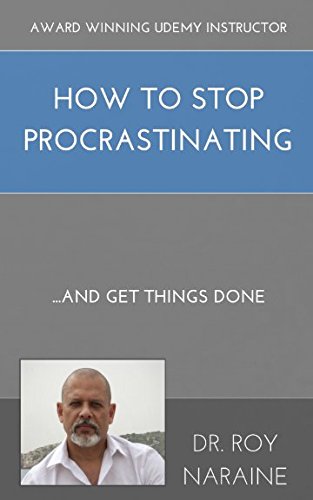 HOW TO STOP PROCRASTINATING: ...AND GET THINGS DONE: Amazon.co.uk ...