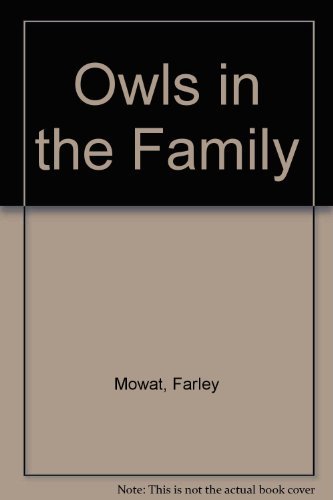 Owls in the Family: Farley Mowat, Robert Frankenberg: 9780316586412 ...