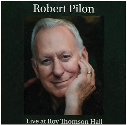 Robert Pilon Live at Roy Thompson Hall: Robert Pilon: Amazon.ca: Music