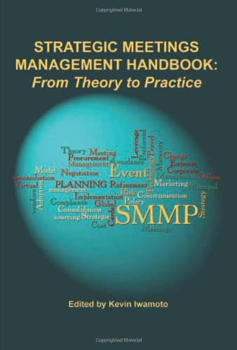 Strategic Meetings Management Handbook: From Theory to Practice: Kevin ...
