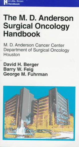 The M.D. Anderson Surgical Oncology Handbook: FEIG BERGER ...