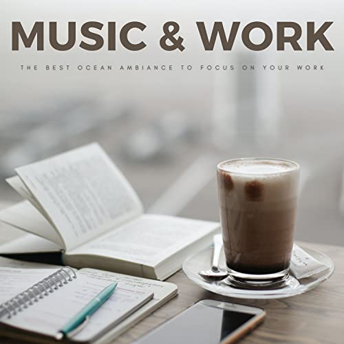Play Music & Work: The Best Ocean Ambiance To Focus On Your Work by ...