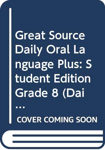 Great Source Daily Oral Language Plus: Student Edition Grade 8 (Dailies ...