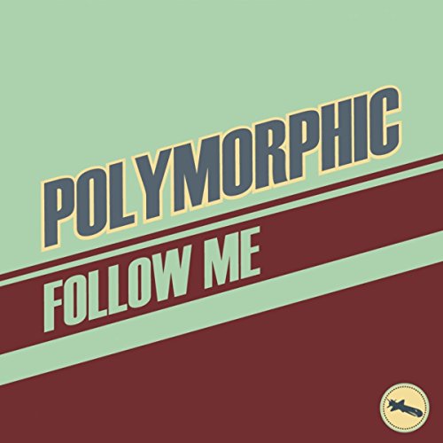 Écouter Follow Me par Polymorphic sur Amazon Music Unlimited
