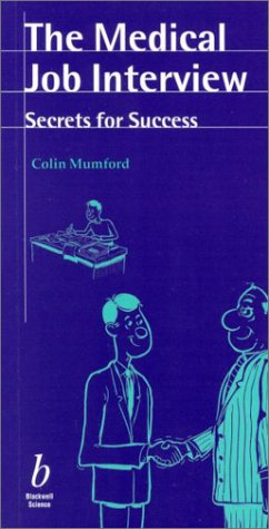 The Medical Job Interview: Secrets for Success: 9780632055272: Medicine ...