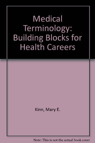 Medical Terminology: Building Blocks for Health Careers: 9780827333383 ...
