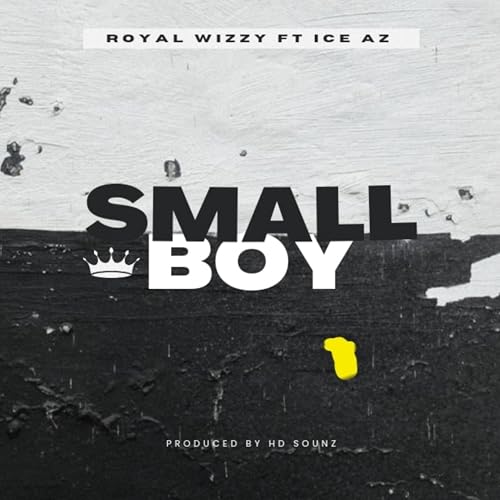 Play Small boy (feat. Ice Az) by Royal Wizzy feat. Ice Az on Amazon Music