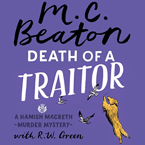 Death of a Traitor: Hamish Macbeth, Book 35 (Hörbuch-Download): M.C ...