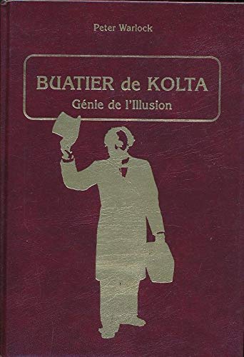 Amazon.fr - Buatier de Kolta : Génie de l'illusion - WARLOCK Peter - Livres