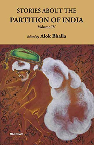 Stories About The Partition of India: Volume IV: Alok Bhalla ...