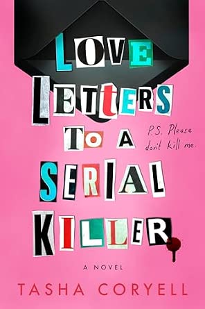 Love Letters to a Serial Killer : Coryell, Tasha: Amazon.co.za: Books