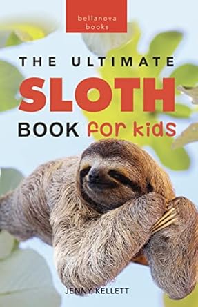 Amazon.com: Sloths The Ultimate Sloth Book for Kids: 100+ Amazing Sloth Facts, Photos, Quiz ...