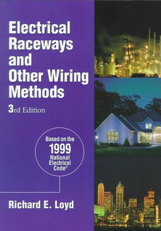 Electrical Raceways and Other Wiring Methods: Richard Loyd ...