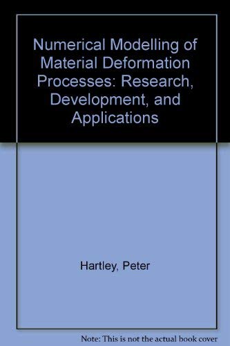 Numerical Modelling of Material Deformation Processes: Research ...