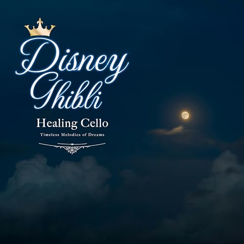 Amazon.com: Disney & Ghibli Healing Cello – Timeless Melodies of Dreams ...