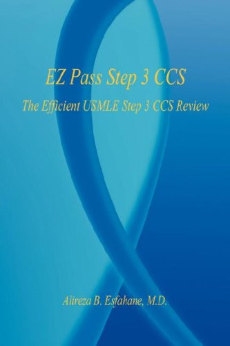 EZ Pass Step 3 CCS: The Efficient USMLE Step 3 Ccs Review: Esfahane ...