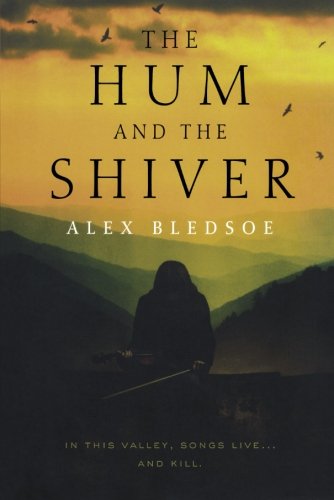 The Hum and the Shiver (Tufa Novels): Alex Bledsoe: Amazon.com: Books