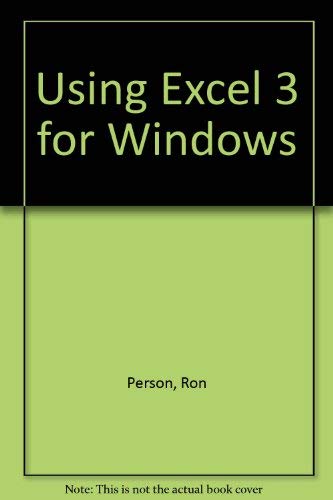 Using Excel 3 for Windows: Amazon.co.uk: Person, Ron: 9780880226851: Books