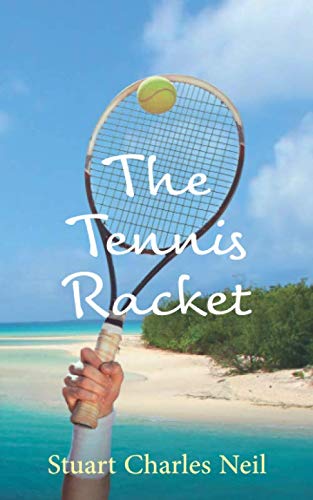 The Tennis Racket: Neil, Stuart Charles: 9781983305474: Amazon.com: Books