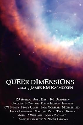 Queer Dimensions: Jacques L. Condor,Erastes,James Em Rasmussen ...