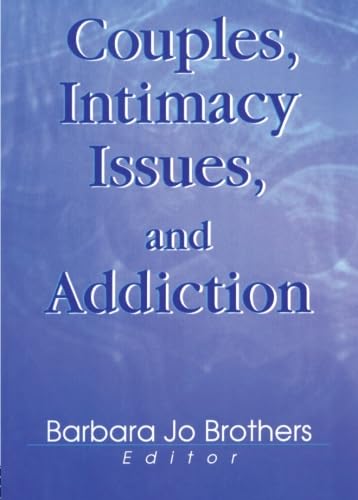 Amazon.com: Couples, Intimacy Issues, and Addiction: 9780789016652 ...