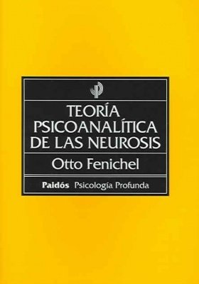 Teoria Psicoanalitica De Las Neurosis/The Psychoanalytic Theory of ...