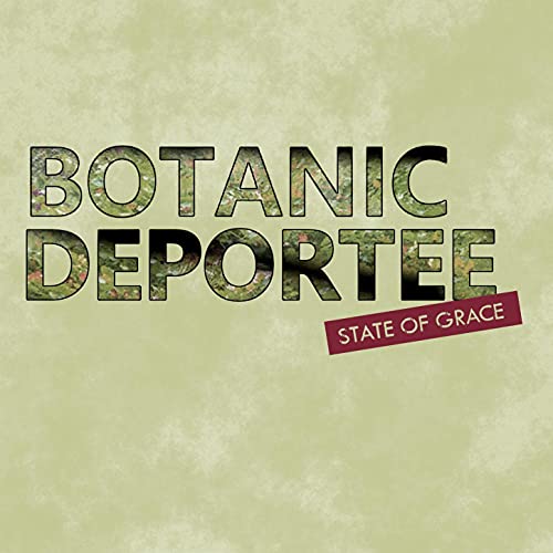 Botanic Deportee de State Of Grace en Amazon Music Unlimited