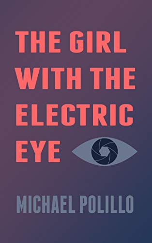 The Girl With The Electric Eye eBook : Polillo, Michael: Amazon.in ...