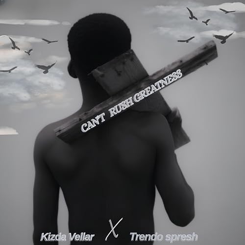Amazon Music UnlimitedでKizda Vellar & Trendo SpreshのCan’t Rush Greatnessを