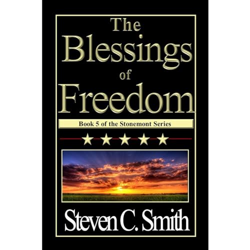 Amazon.com: The Blessings of Freedom: Book 5 of the Stonemont Series ...