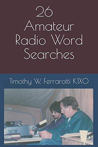26 Amateur Radio Word Searches: Ferrarotti K1XO, Dr. Timothy W ...