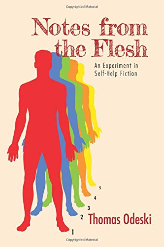 Amazon.com: Notes from the Flesh: An Experiment in Self-Help Fiction ...
