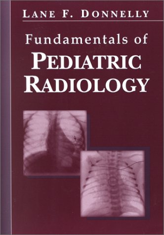 Fundamentals of Pediatric Radiology: 9780721690612: Medicine & Health ...