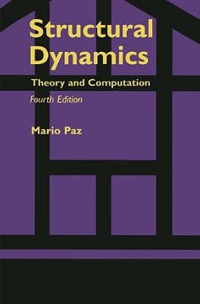 Amazon.com: Structural Dynamics: Theory and Computation eBook : Paz ...