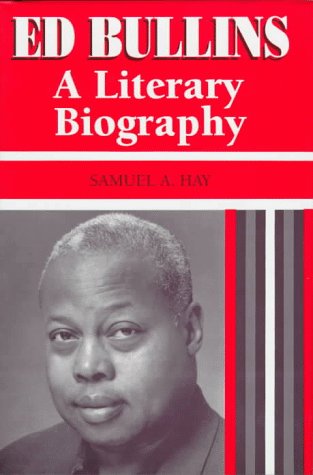 Ed Bullins: A Literary Biography (African American Life): Hay, Samuel ...