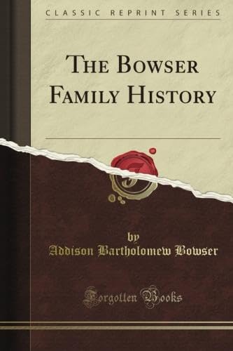 The Bowser Family History (Classic Reprint): Giraud, Sylvian Marie ...