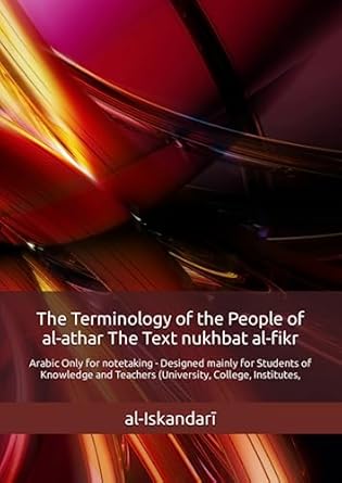 The Terminology of the People of al-athar The Text nukhbat al-fikr ...