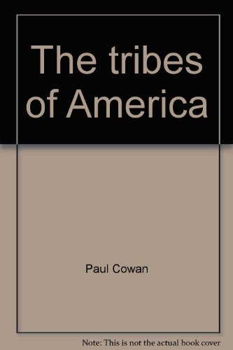 The tribes of America: Cowan, Paul: 9780385133319: Amazon.com: Books