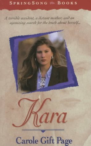 Kara (SpringSong Books #2): Page, Carole Gift: 9781556614484: Amazon.com: Books