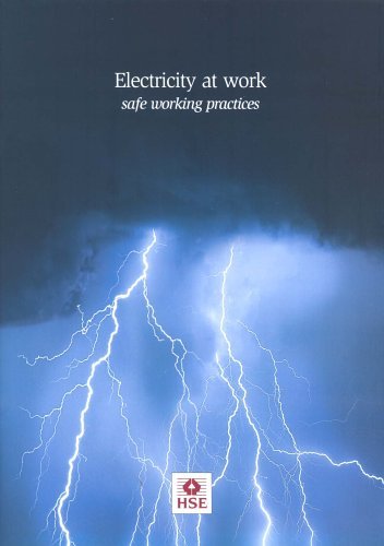 Electricity at Work: Safe Working Practices: HSG 85 (Guidance booklet ...